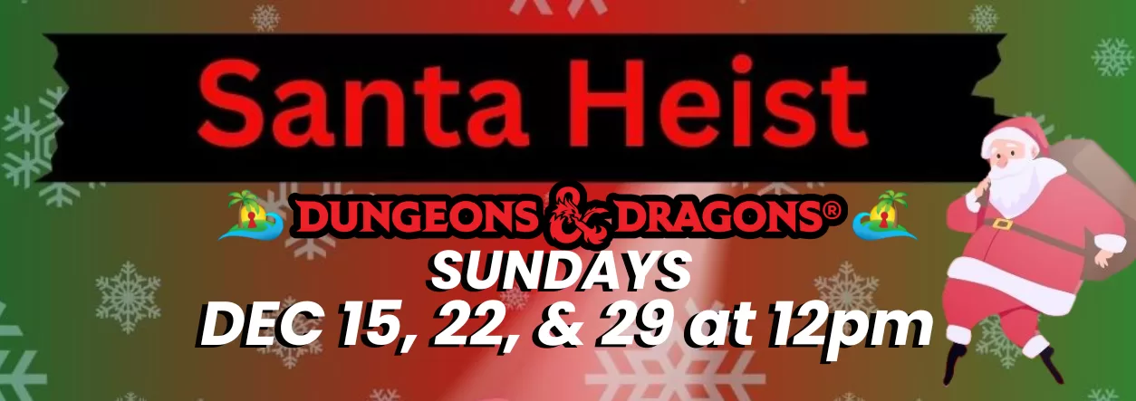 12:00 D&D Campaign: Santa Heist - Board Game Paradise